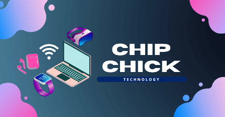 Chip Chick Technology and its amazing gadgets for women 2023